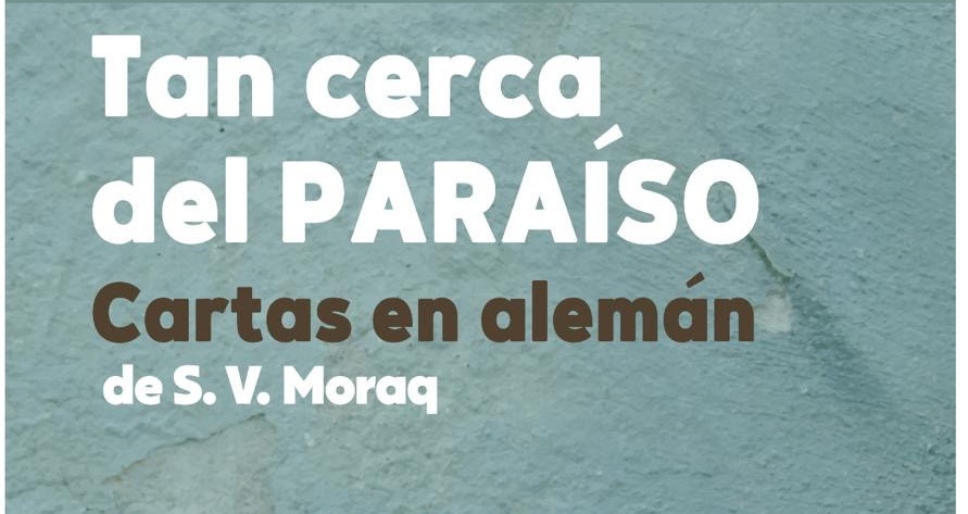 Cartas para nombrar el paraíso: presentan el libro Tan cerca del ...